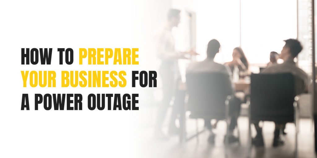 How to Prepare Your Business for a Power Outage - Blanchard Power Systems