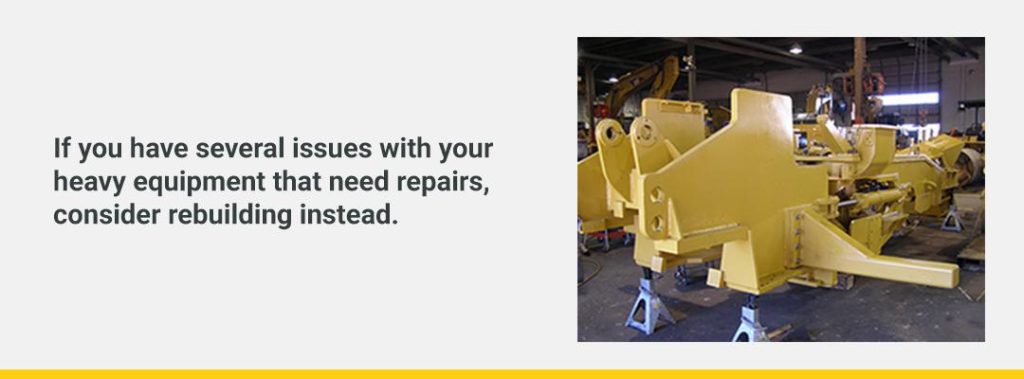 When to Repair, Rebuild or Replace Heavy Equipment - Blanchard Machinery