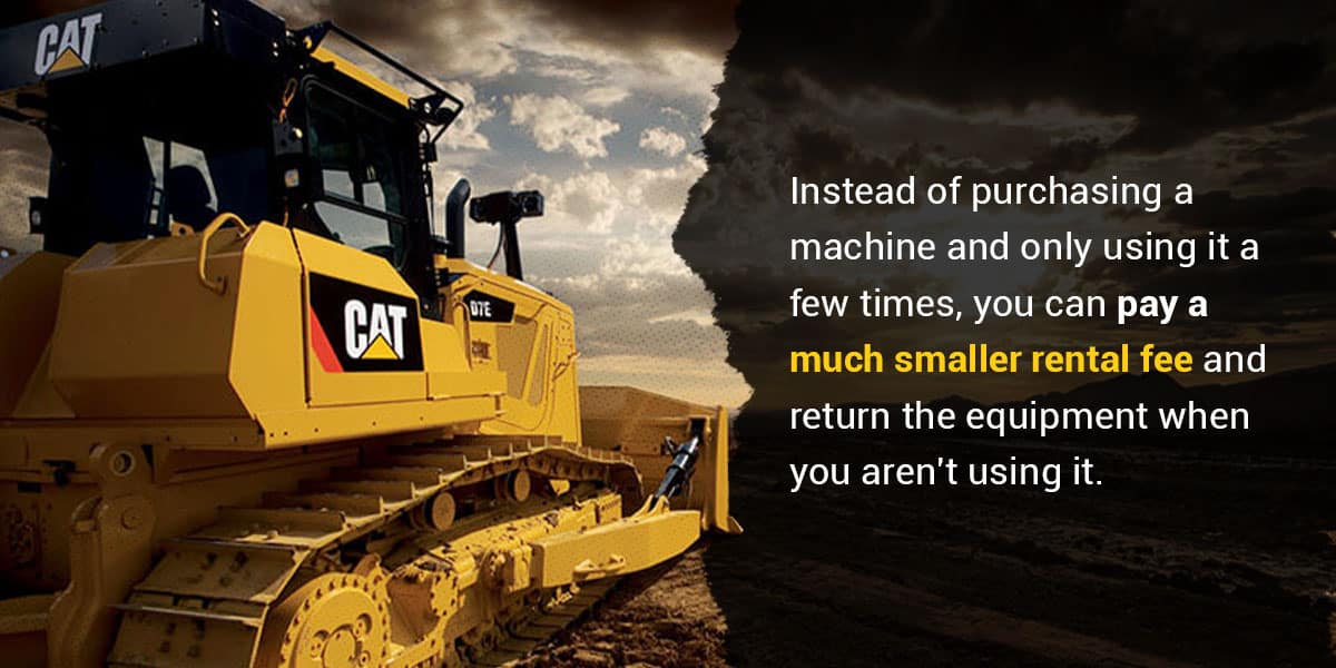 Why Renting Heavy Equipment Is a Good Idea - Blanchard Machinery