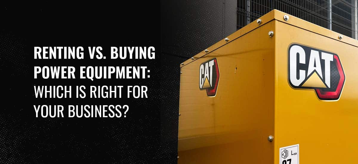Renting vs. Buying Power Equipment | Blanchard Machinery